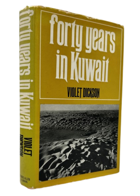 Forty Years in Kuwait by Violet Dickson